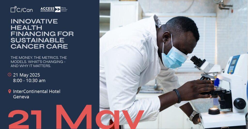Innovative Health Financing Solutions for Sustainable Cancer Care - Access Accelerated